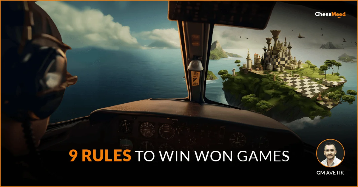 9 Rules You NEED to Know to Win Won Games – GM Avetik