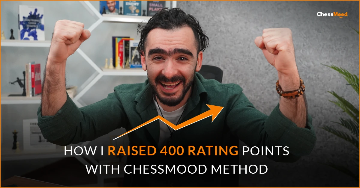 How I Raised 400 Rating Points with ChessMood Method